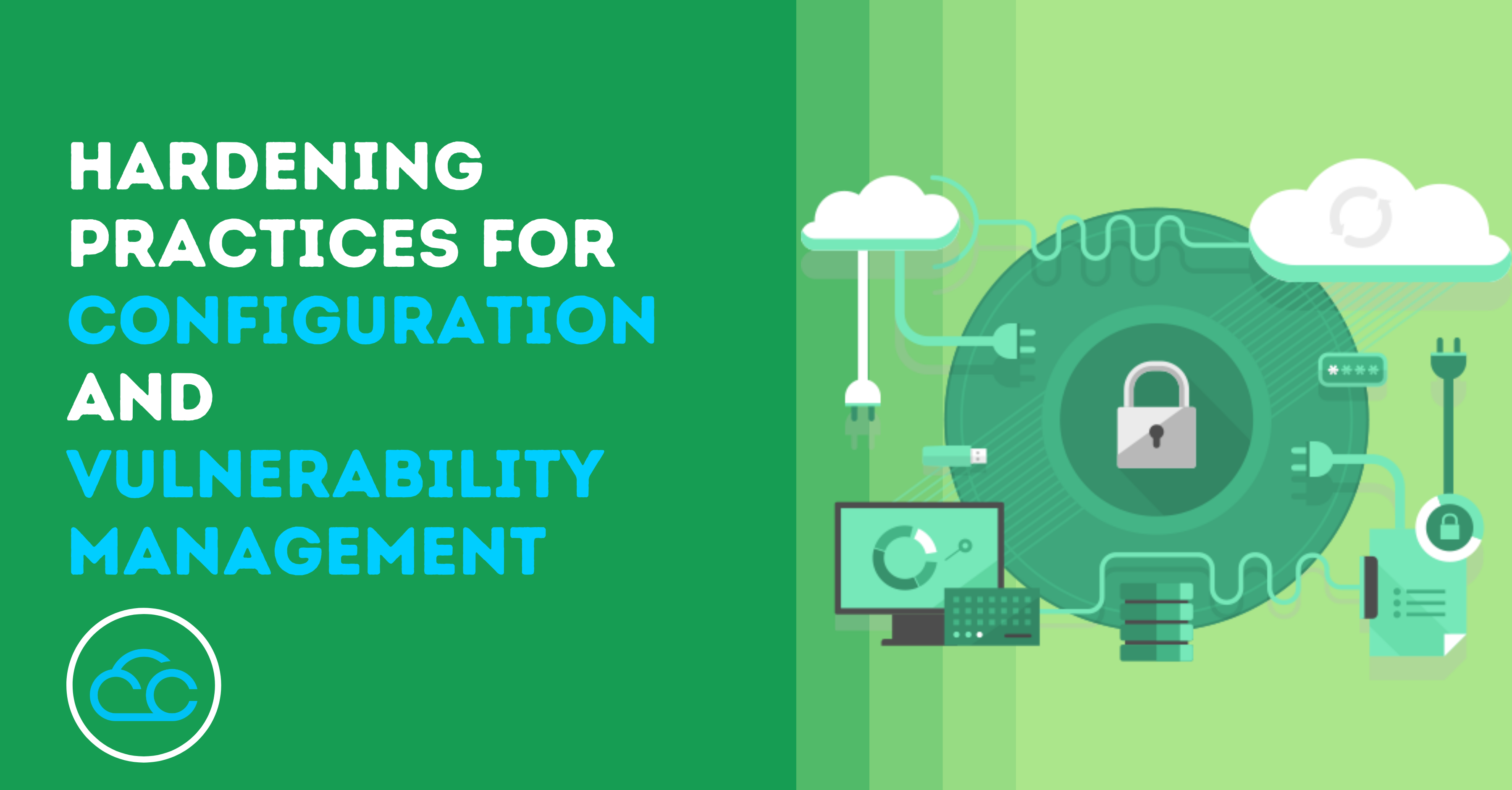 Hardening practices for configuration and vulnerability management